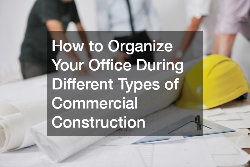 How to Organize Your Office During Different Types of Commercial ...